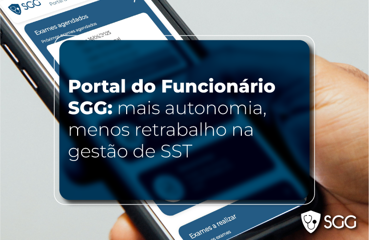 Portal do Funcionário SGG: mais autonomia, menos retrabalho na gestão de SST | Blog SGG - SST